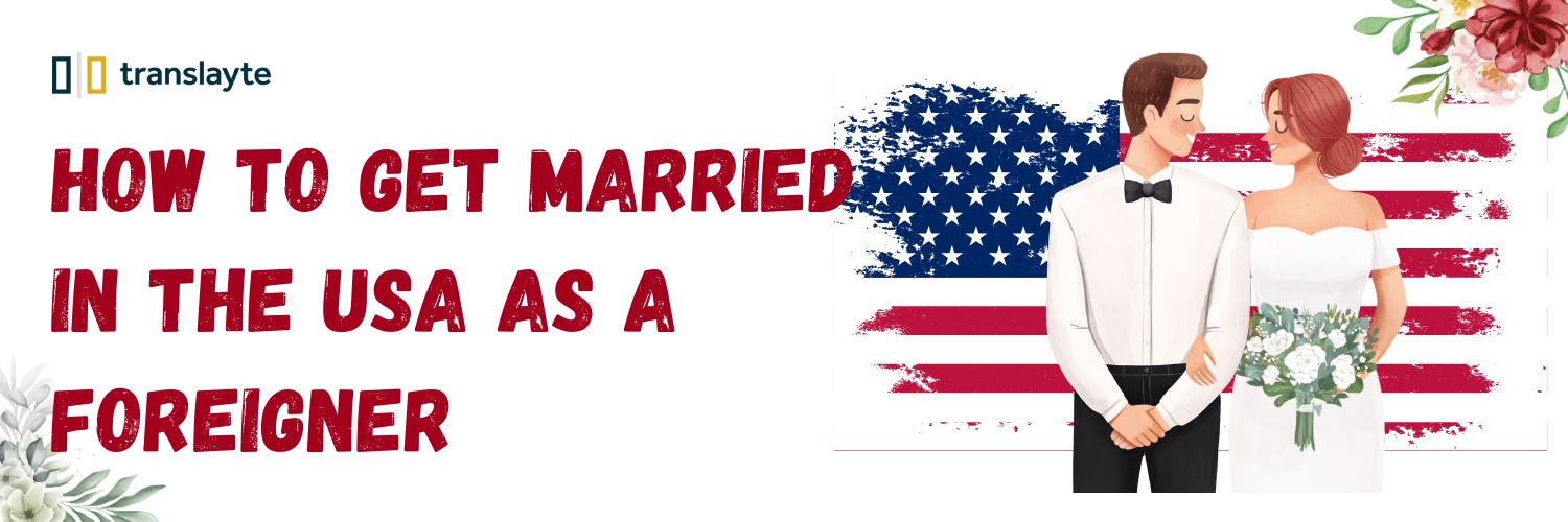 How to Get Married in The USA as a Foreigner