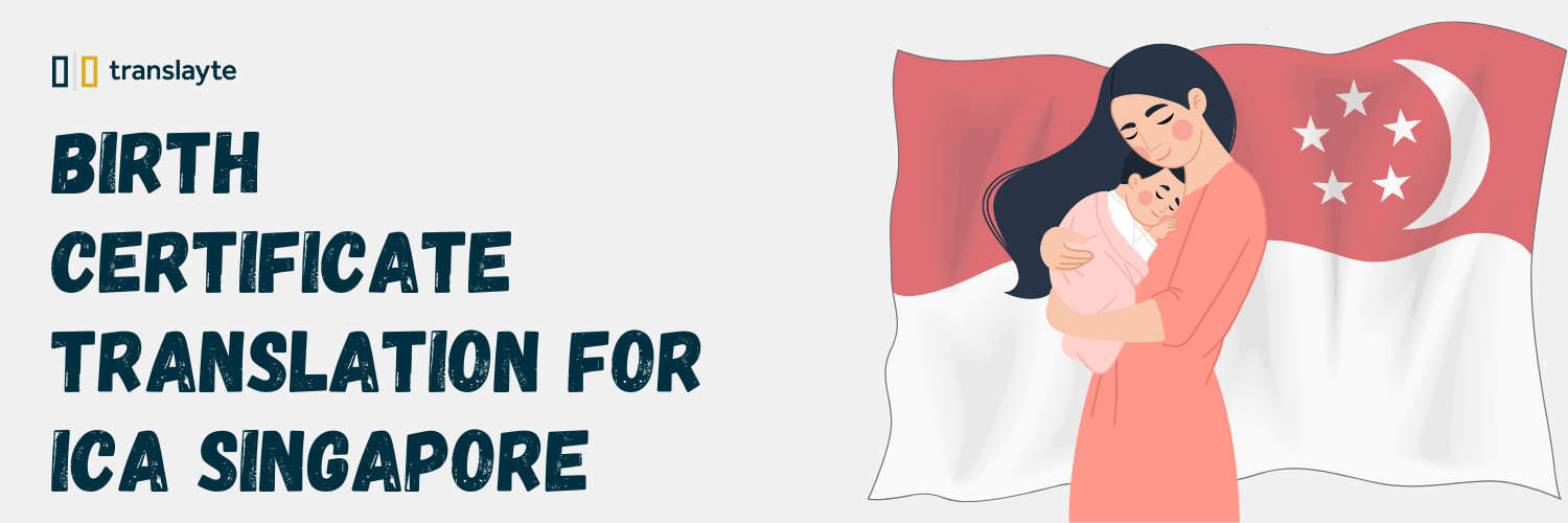 Birth Certificate Translation For ICA Singapore