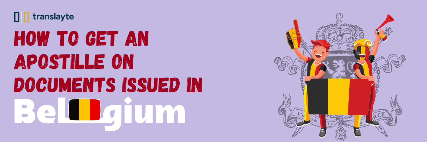 How to Get an Apostille on Documents Issued in Belgium