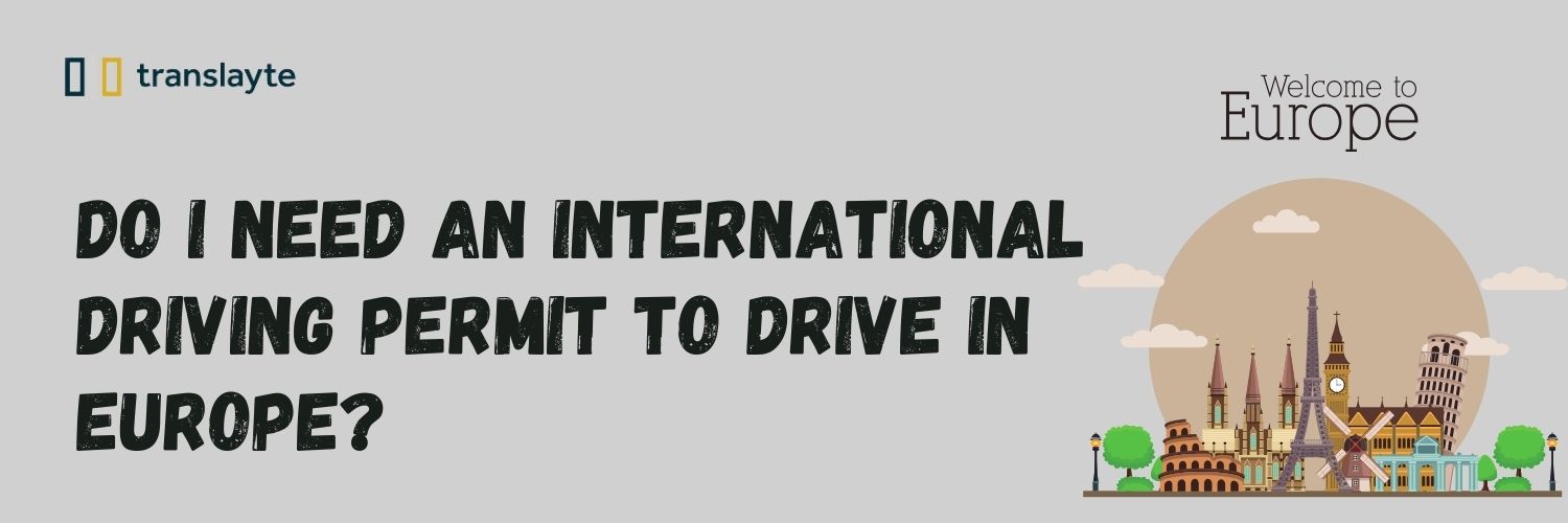 Do I need an International Driver's Permit to Drive in Europe?