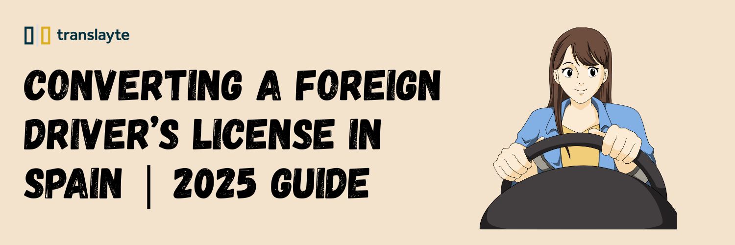 Converting a Foreign Driver’s License in Spain | 2025 Guide