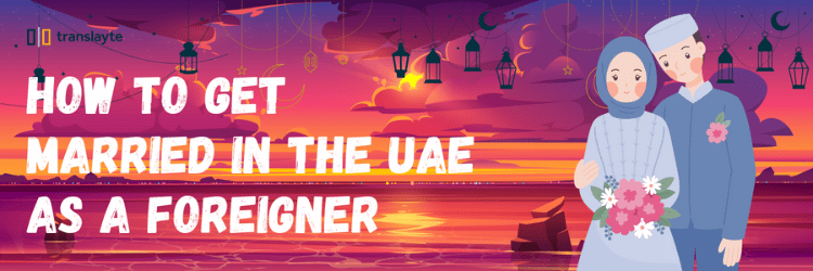 How to Get Married in the UAE as a Foreigner or Expat