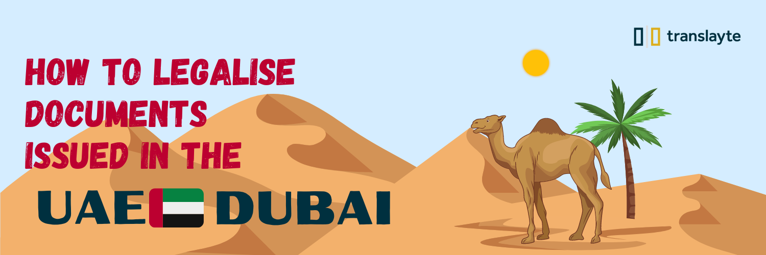 How to Legalise Documents Issued in the UAE/Dubai