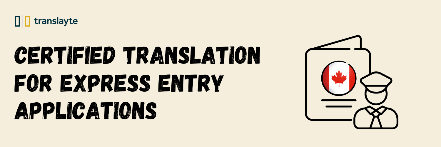 Certified Translation for Express Entry | Translayte