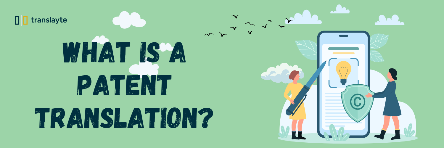 What is a Patent Translation? [Complete guide]