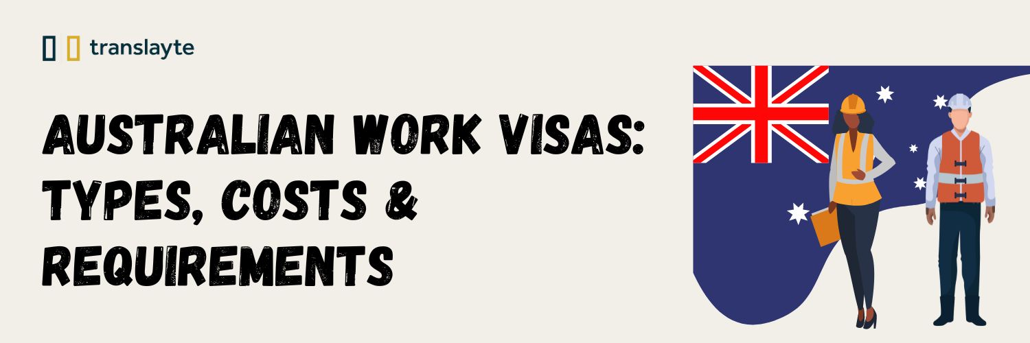 Australian Work Visas: Types, Costs and Requirements