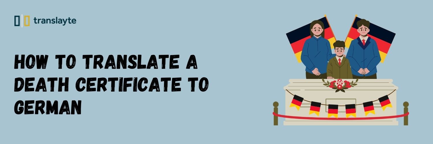 How to Translate a Death Certificate to German