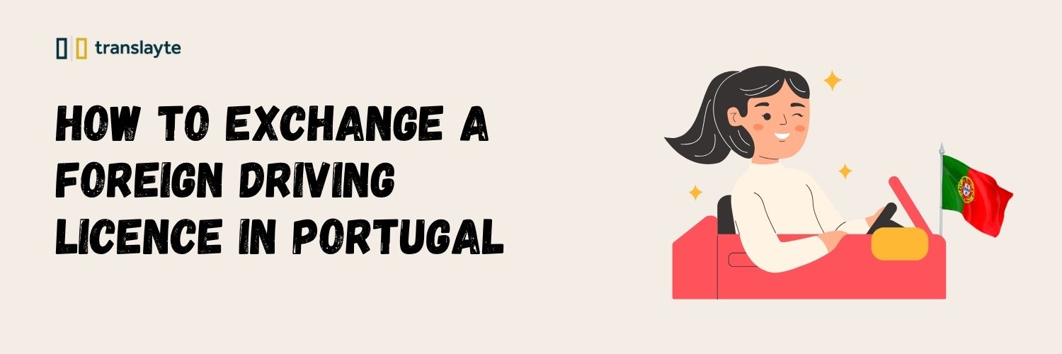 How to Exchange a Foreign Driving Licence in Portugal