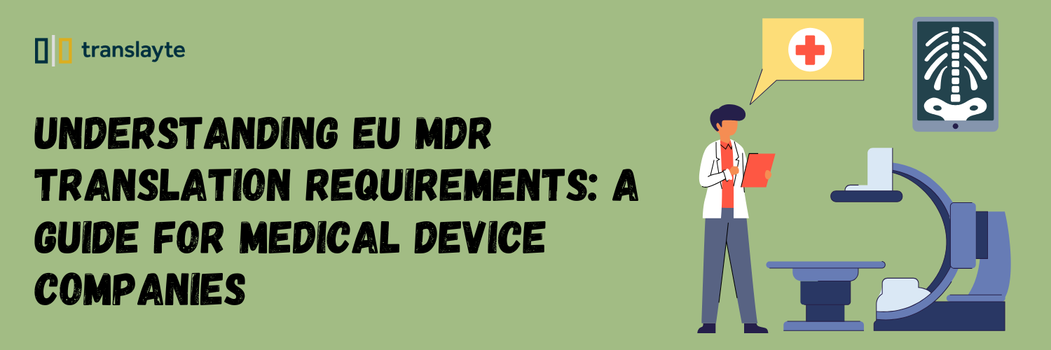EU MDR Translation Requirements For Medical Device Companies