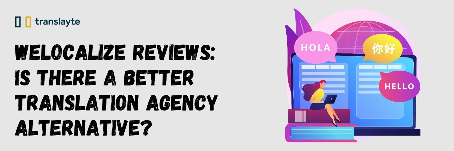 Welocalize Reviews: Best Translation Alternative?